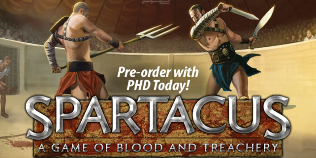 Spartacus: A Game of Blood and Treachery — Gale Force Nine ...